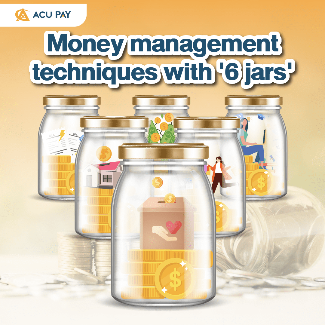 Money management techniques with '6 jars' - ACU Pay
