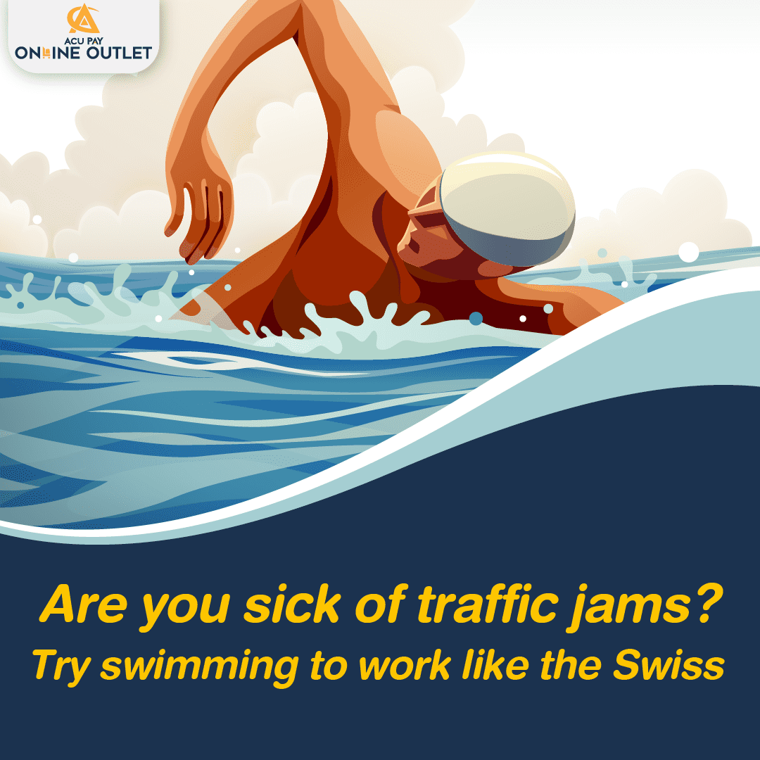 Are you sick of traffic jams? Try swimming to work like the Swiss - ACU Pay
