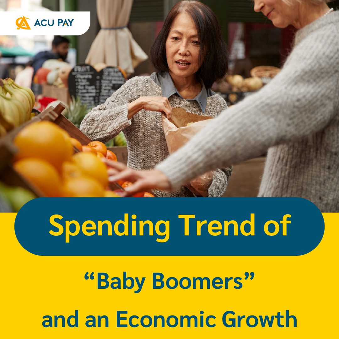 Spending Trend of “Baby Boomers” and an Economic Growth - ACU Pay