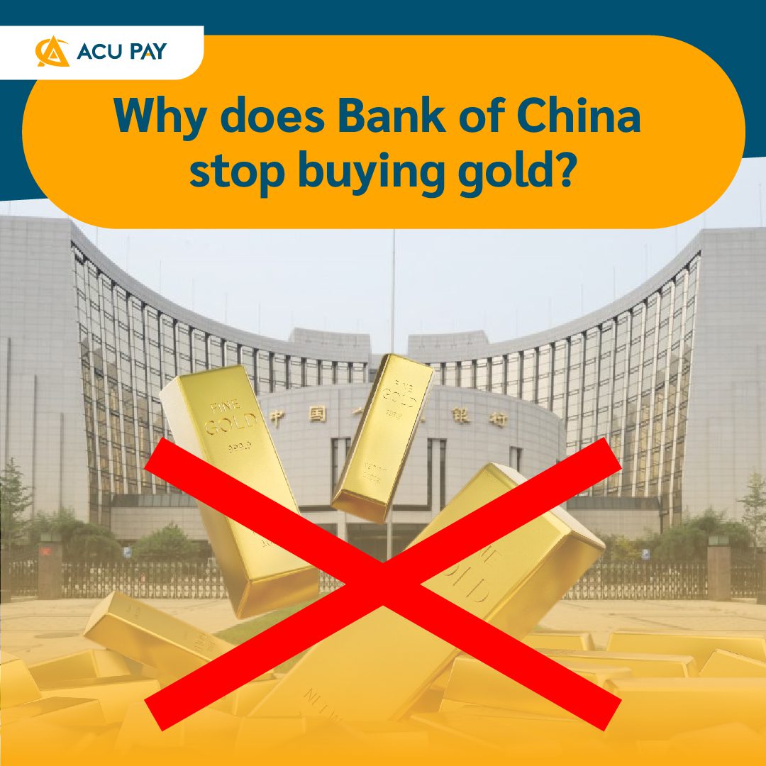 Why does Bank of China stop buying gold? - ACU Pay