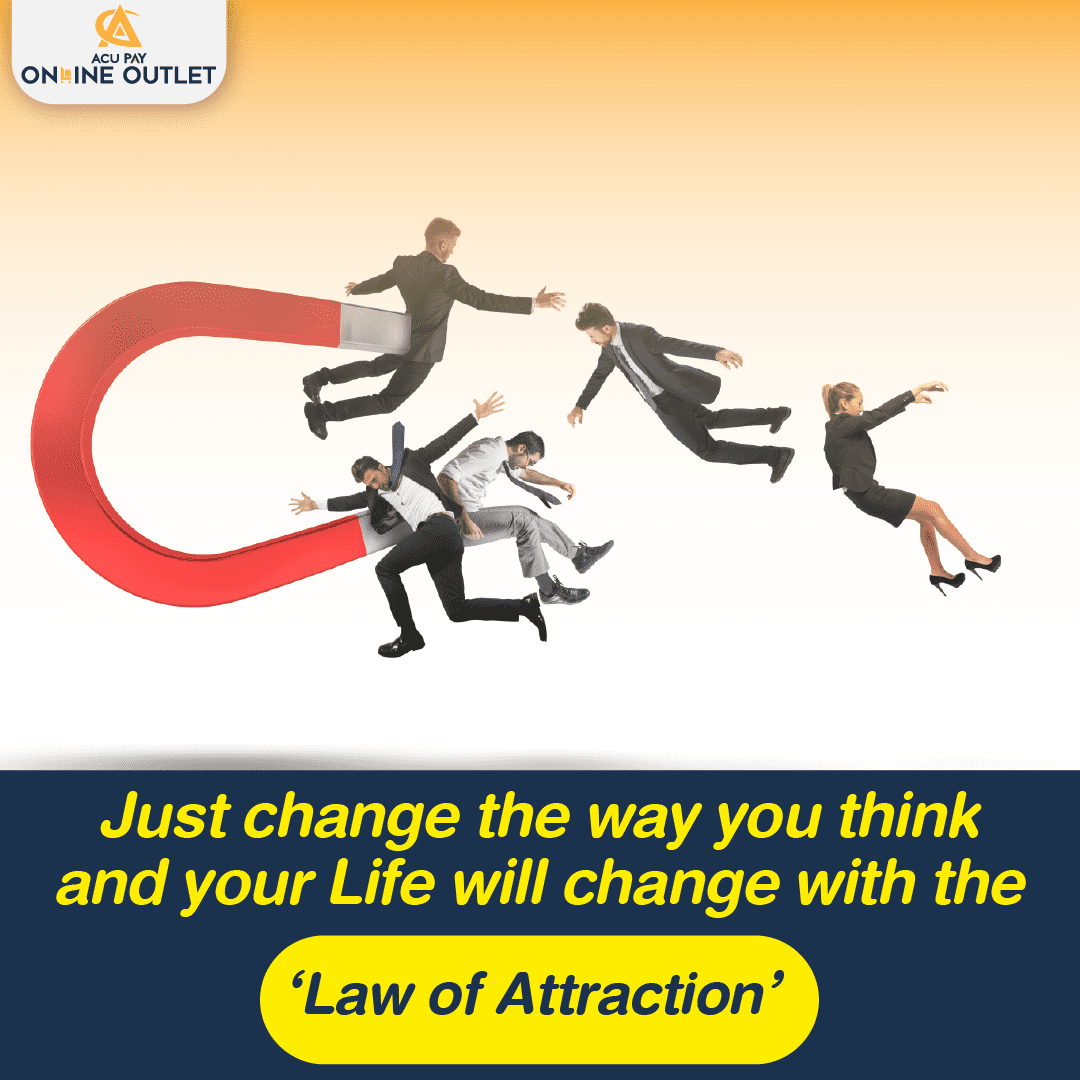Just change the way you think, and your Life will change with the ‘Law ...