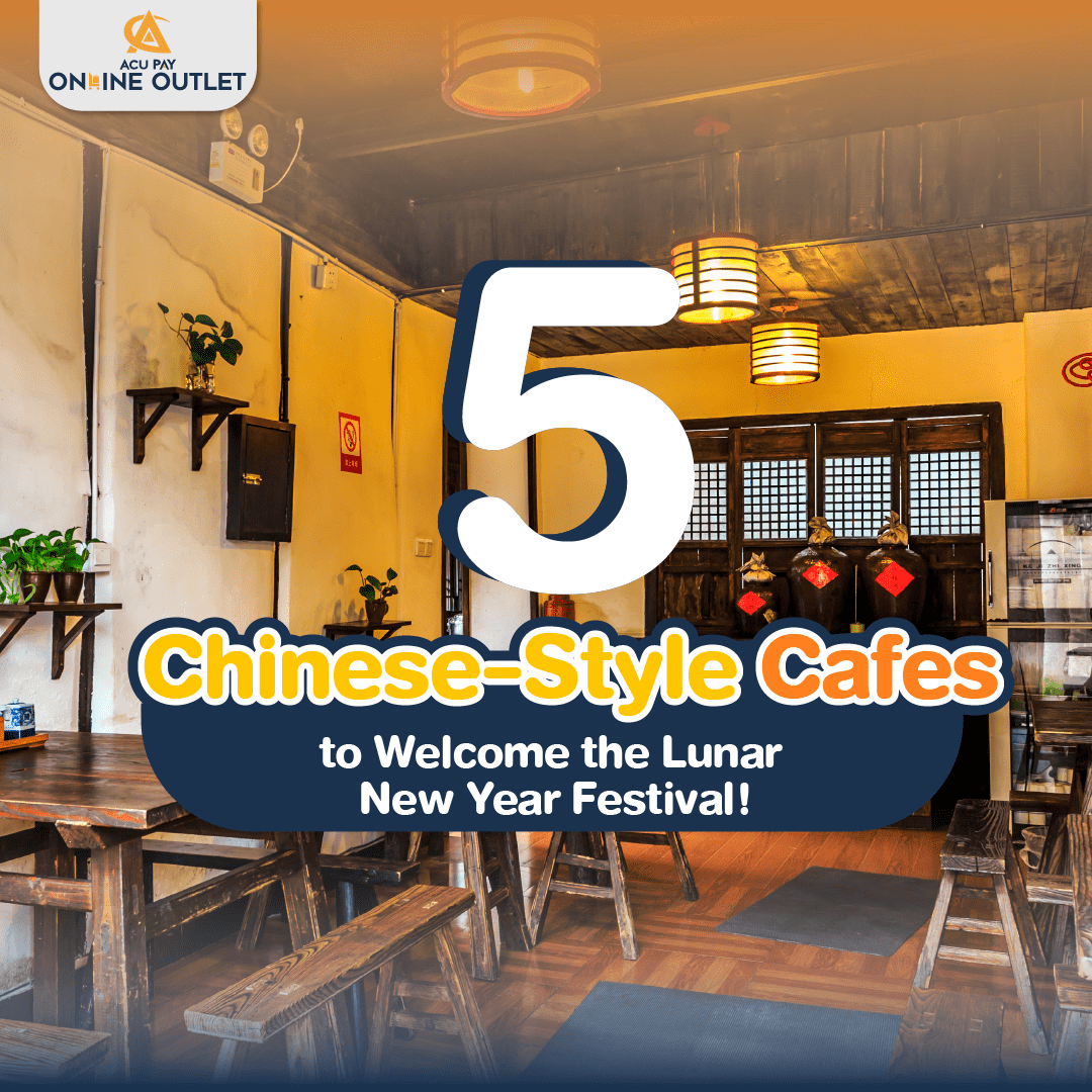 5 Chinese-Style Cafes to Welcome the Lunar New Year Festival! - ACU Pay