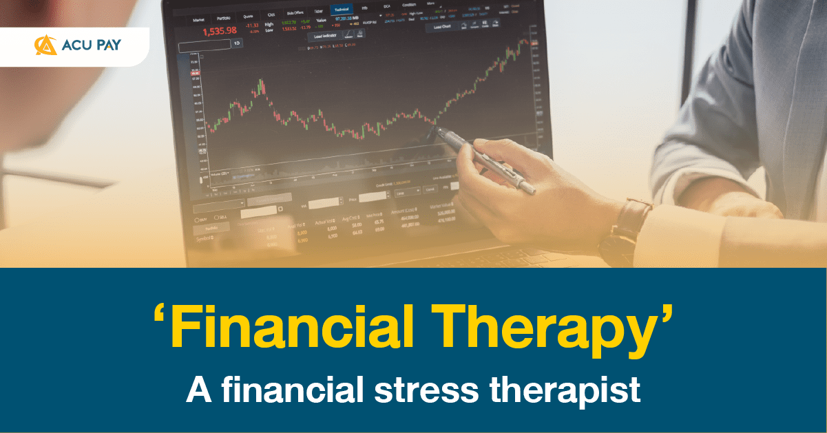 ‘Financial Therapy’ A financial stress therapist - ACU Pay