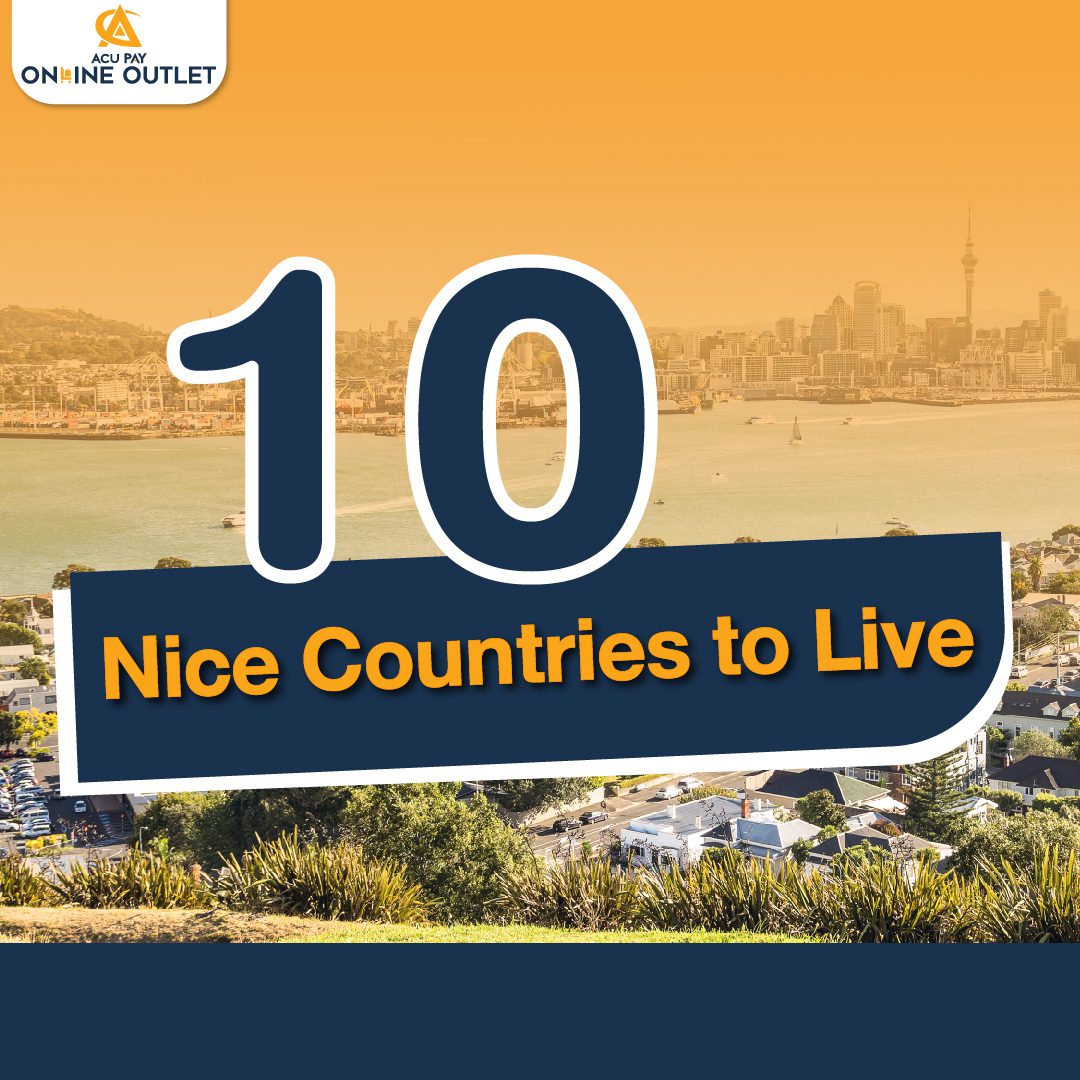 10 Nice Countries to Live - ACU Pay
