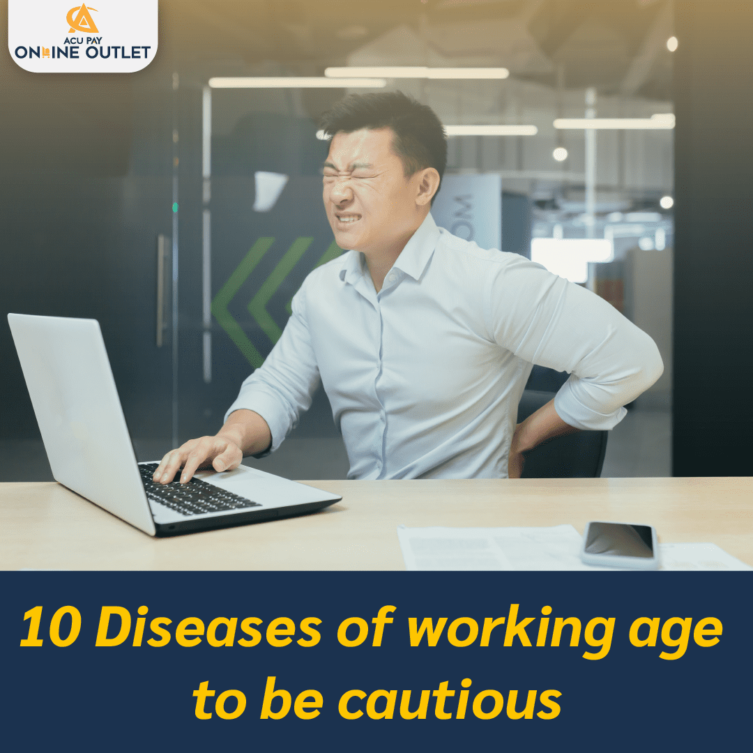 10 Diseases of working age to be cautious - ACU Pay