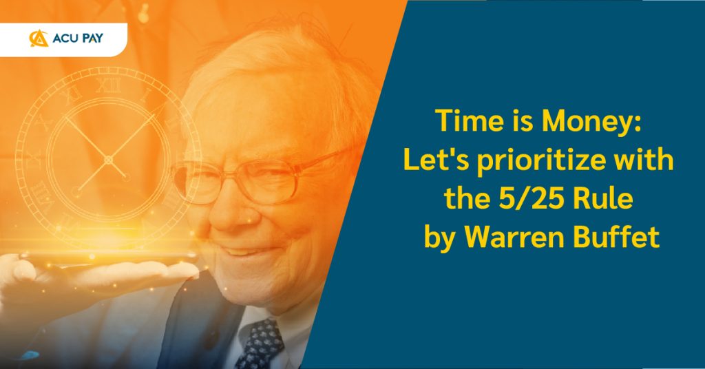 Time is Money: Let's prioritize with the 5/25 Rule by Warren Buffet ...
