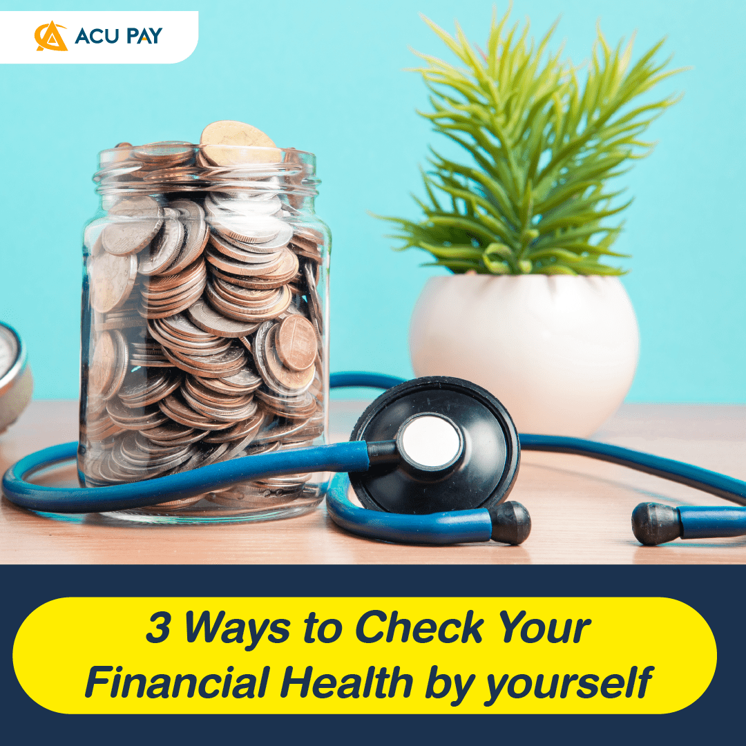 3 Ways to Check Your Financial Health by yourself - ACU Pay