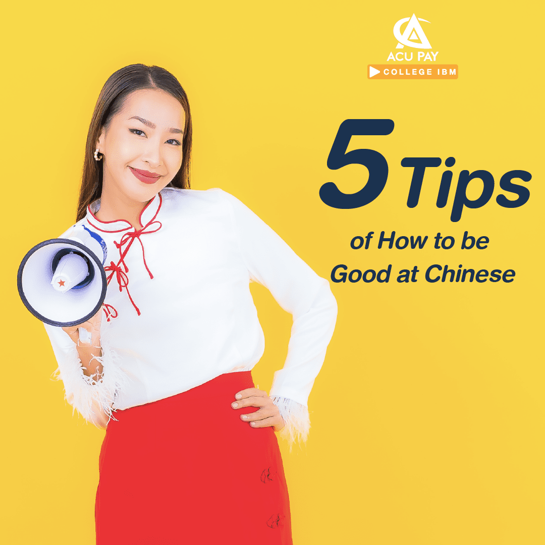 5 Tips of How to be Good at Chinese - ACU Pay