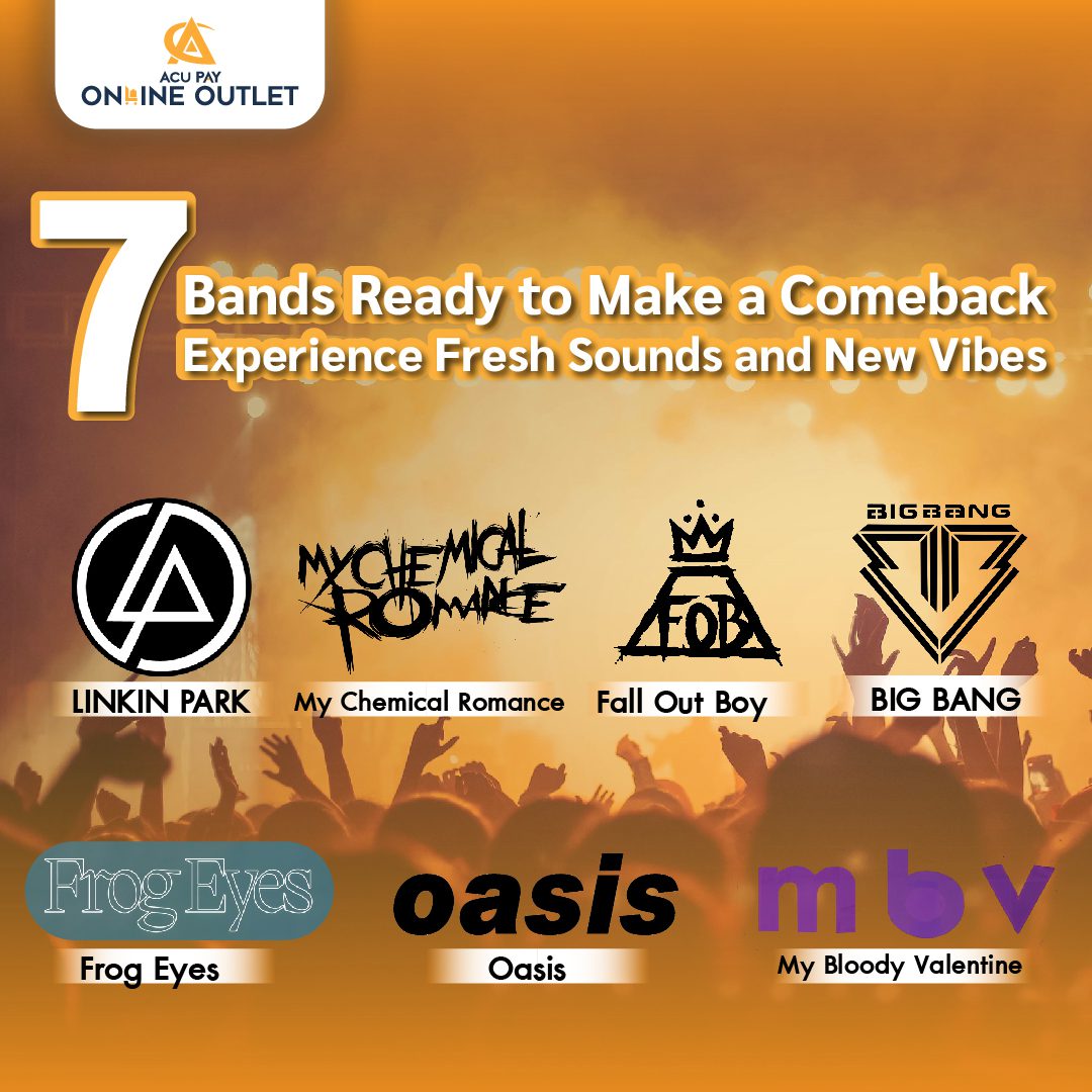 7 Bands Ready to Make a Comeback - ACU Pay