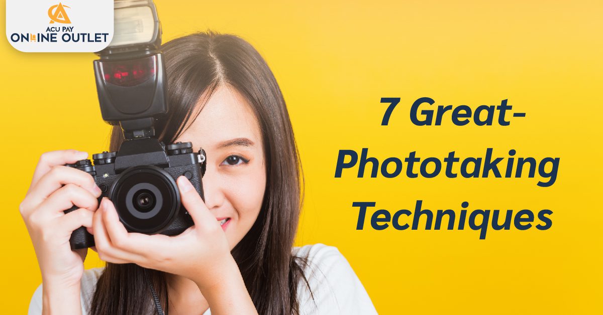 7 Great-Phototaking Techniques - ACU Pay
