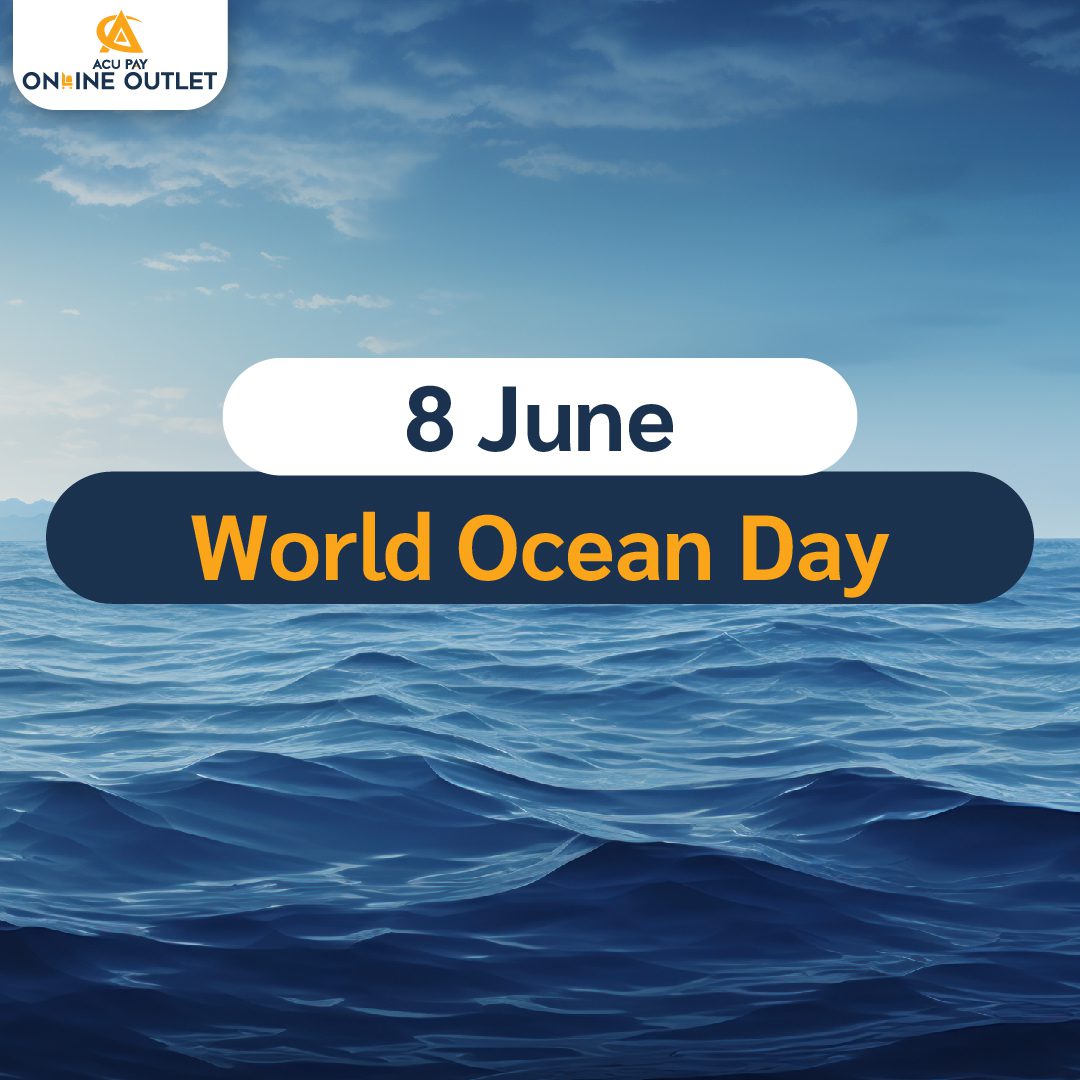 8 June - World Ocean Day - ACU Pay