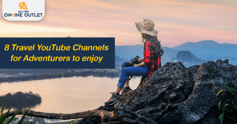 8 Travel YouTube Channels for Adventurers to enjoy - ACU Pay