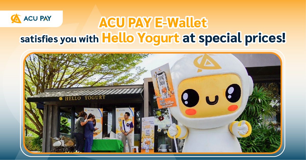 ACU PAY E-Wallet satisfies you with Hello Yogurt at special prices ...