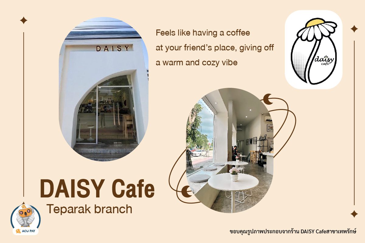 Daisy Cafe, Teparak branch - ACU Pay