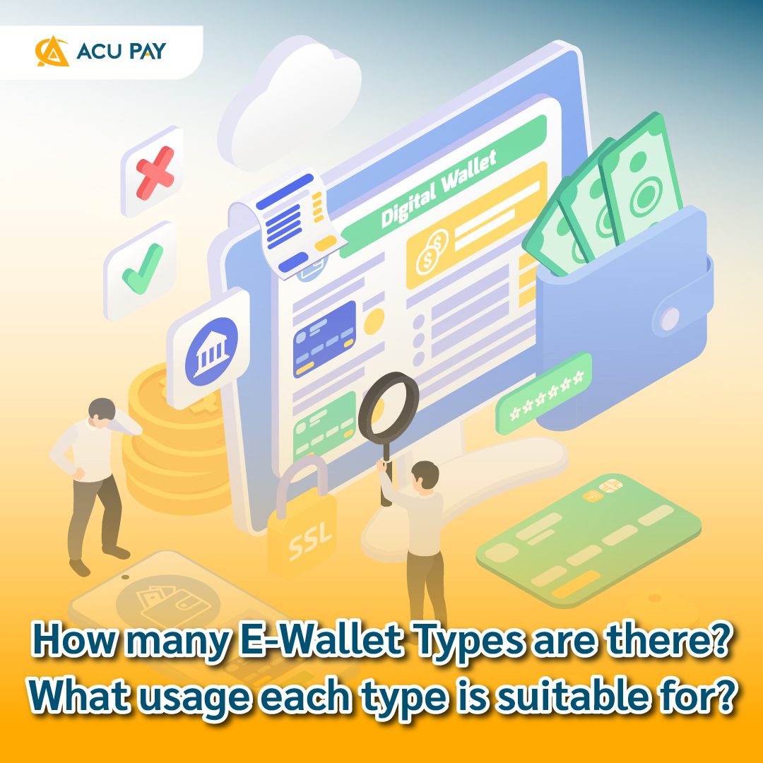 How many E-Wallet Types are there? What usage each type is suitable for ...