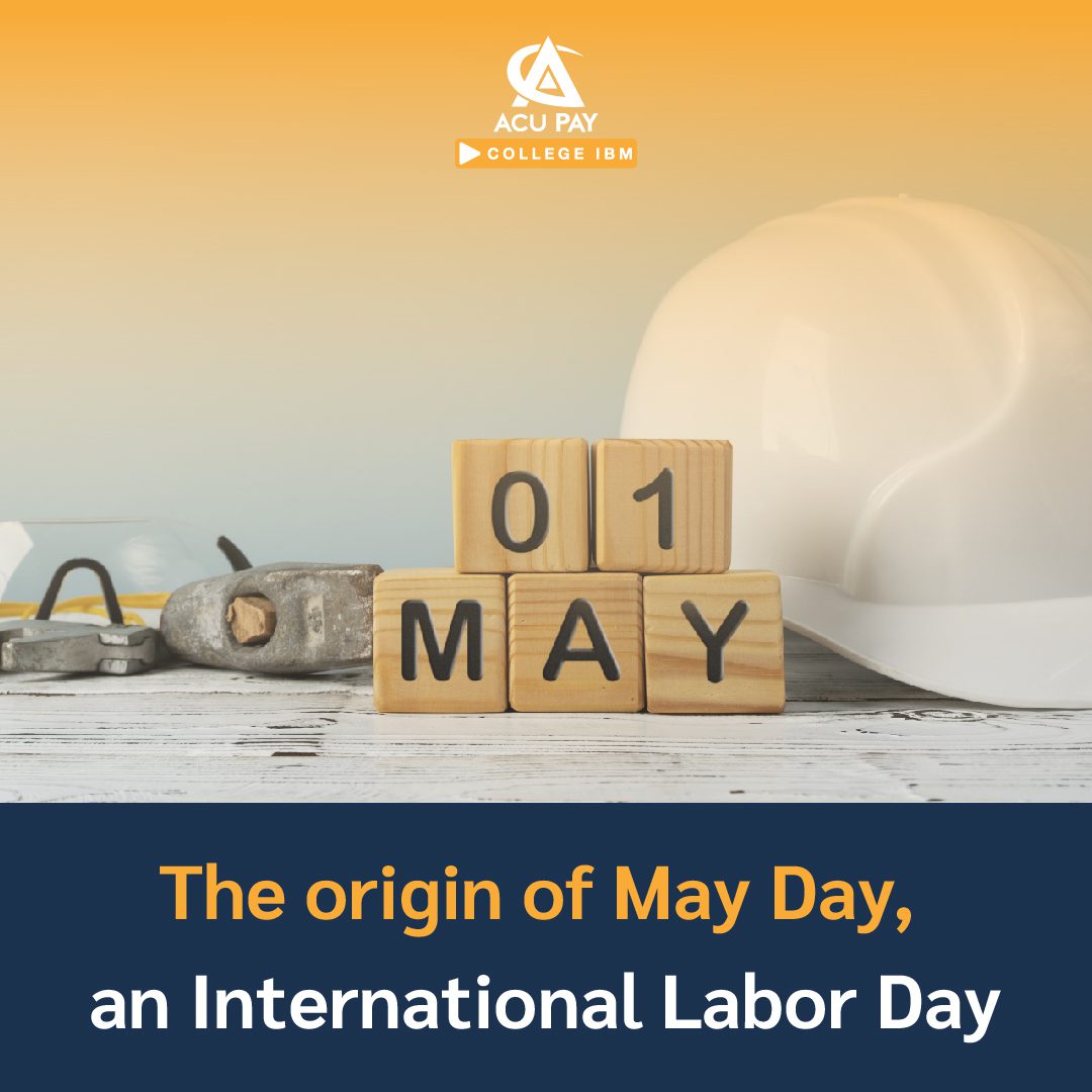 The origin of May Day, an International Labor Day - ACU Pay